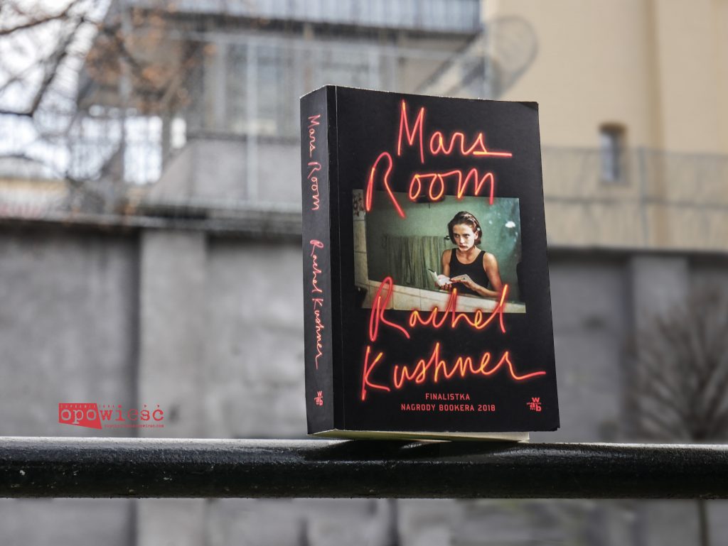 Dwa dożywocia Romy Hall | Rachel Kushner, Mars Room - Zupełnie Inna ...