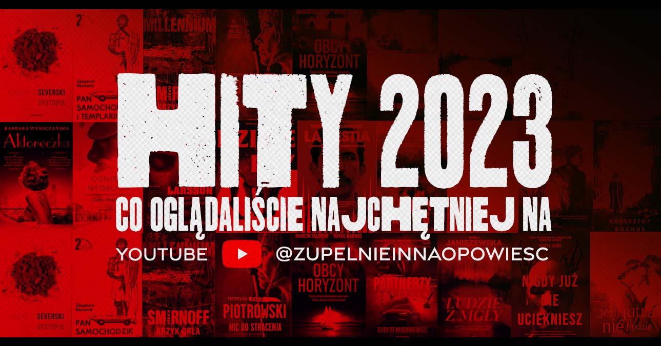 Hity 2023 | Co najchętniej oglądaliście na naszym kanale YouTube ...