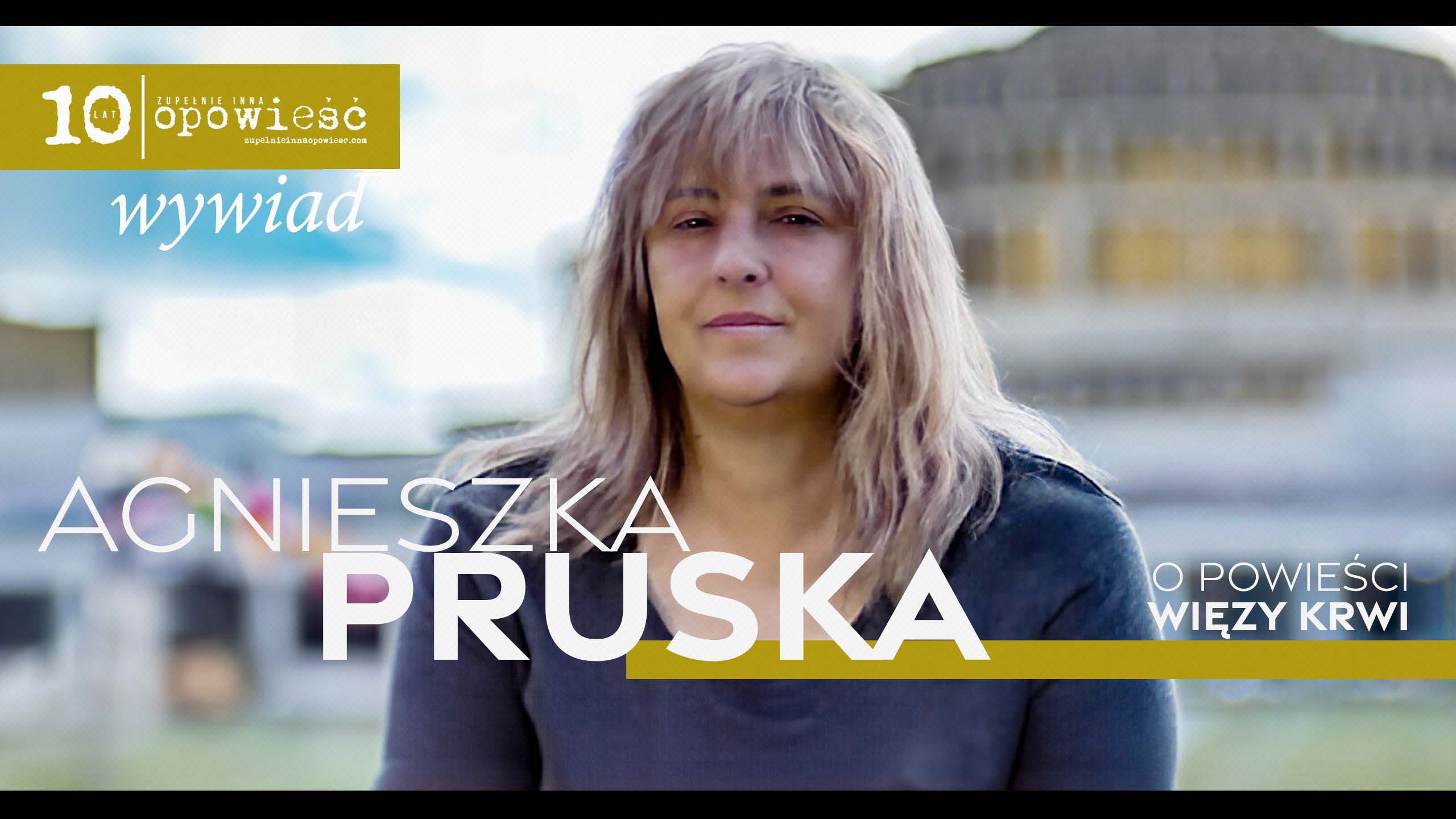Agnieszka Pruska o powieści "Więzy krwi" | Spacer śladami książki ...
