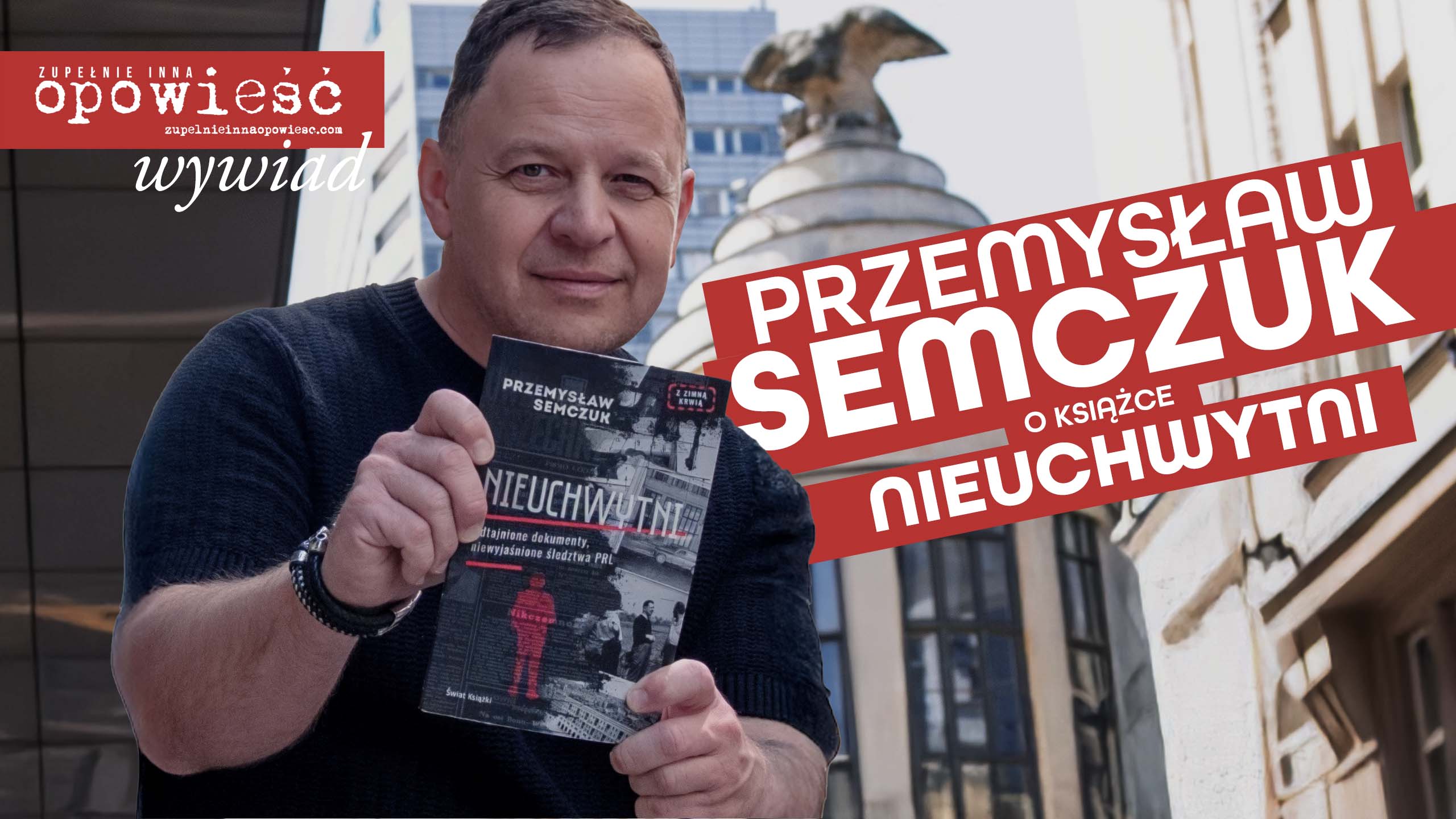 Przemysław Semczuk o książce "Nieuchwytni" | Rozmawia Przemysław ...